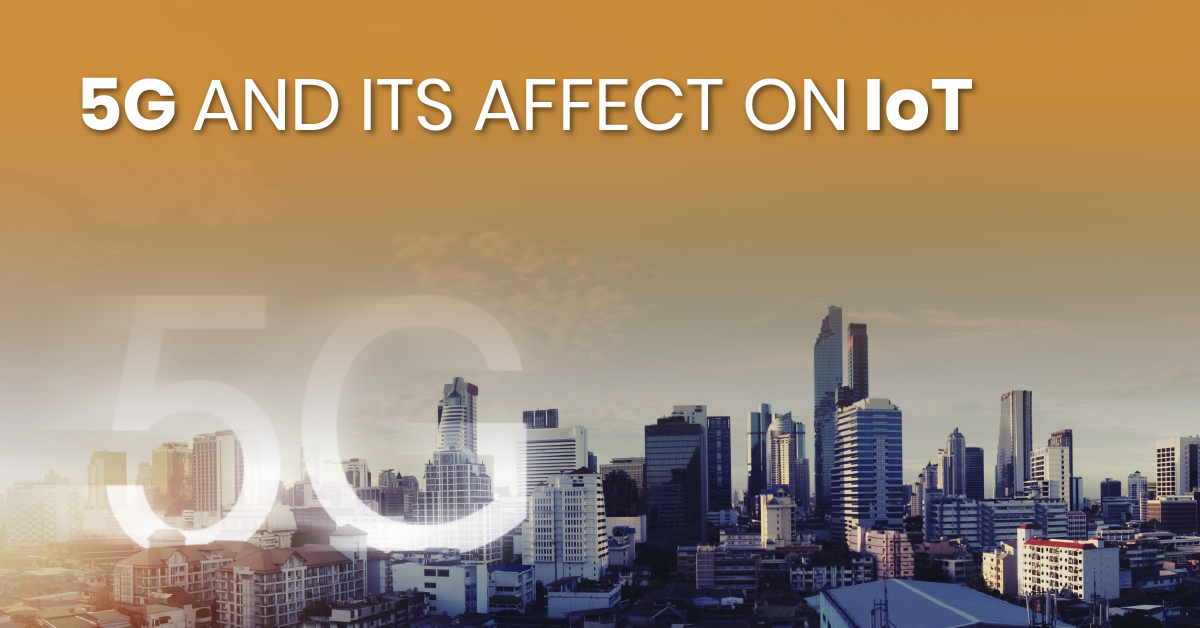 5G and its Affect on IoT