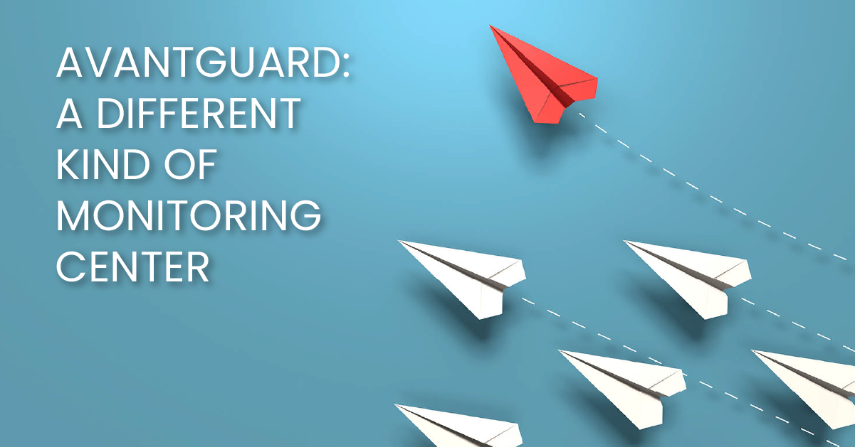AvantGuard: A Different Kind of Monitoring Center