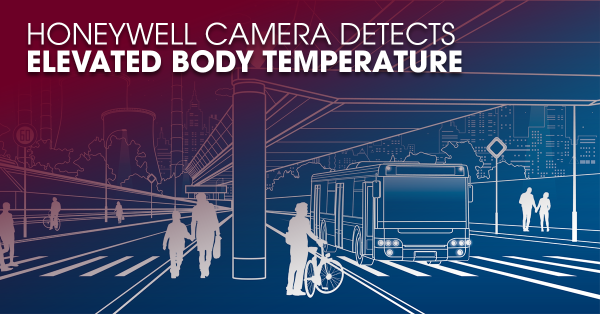 Honeywell Camera Detects Elevated Body Temperature