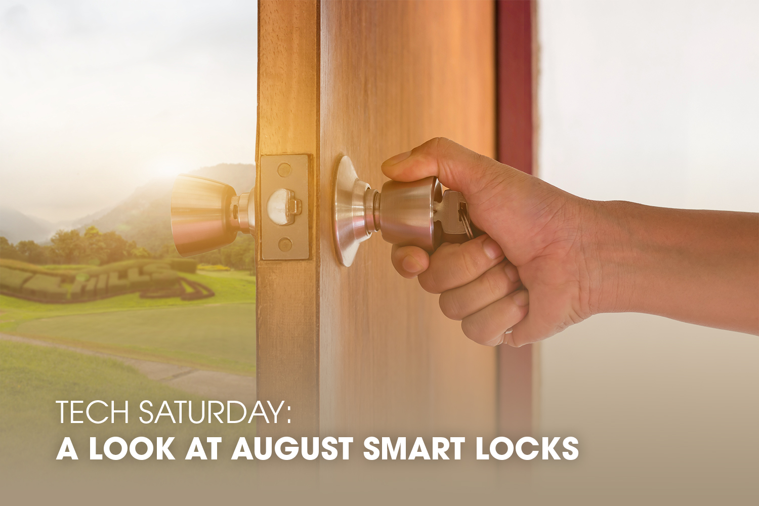 Tech Saturday: A Look at the August Smart Lock