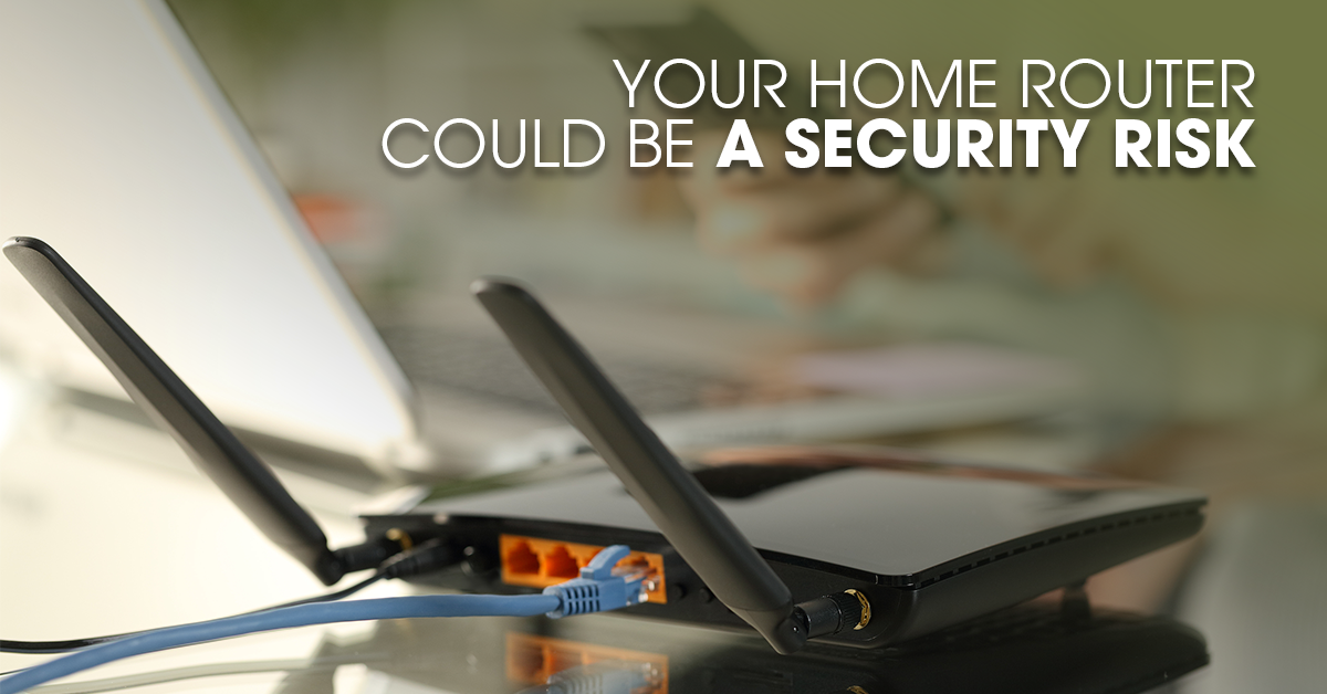Your Home Router Could Be a Security Risk
