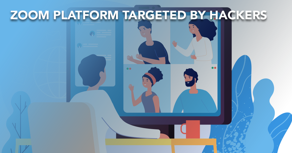 Zoom Platform Targeted by Hackers