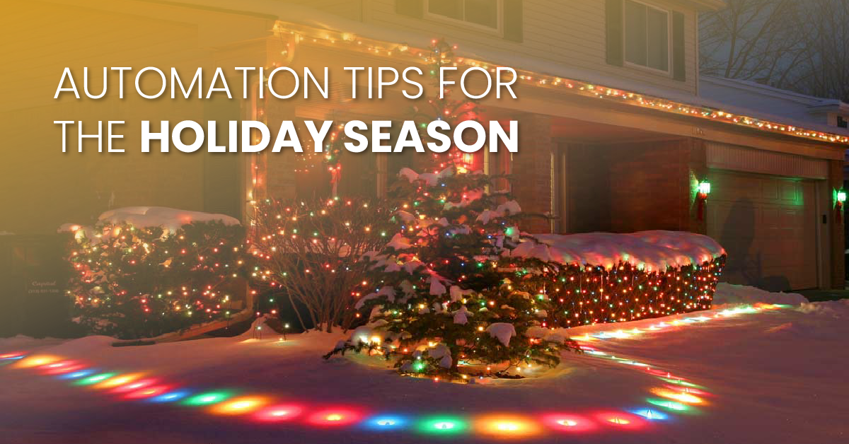 Automation Tips for the Holiday Season