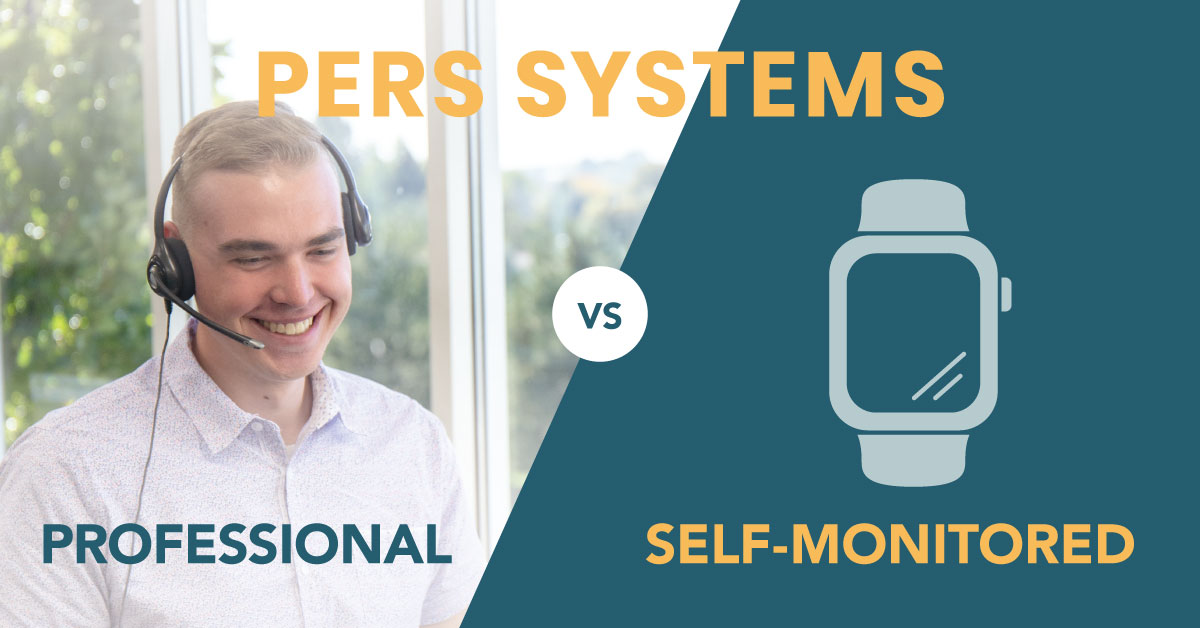 Professional vs. Self-Monitored PERS Systems