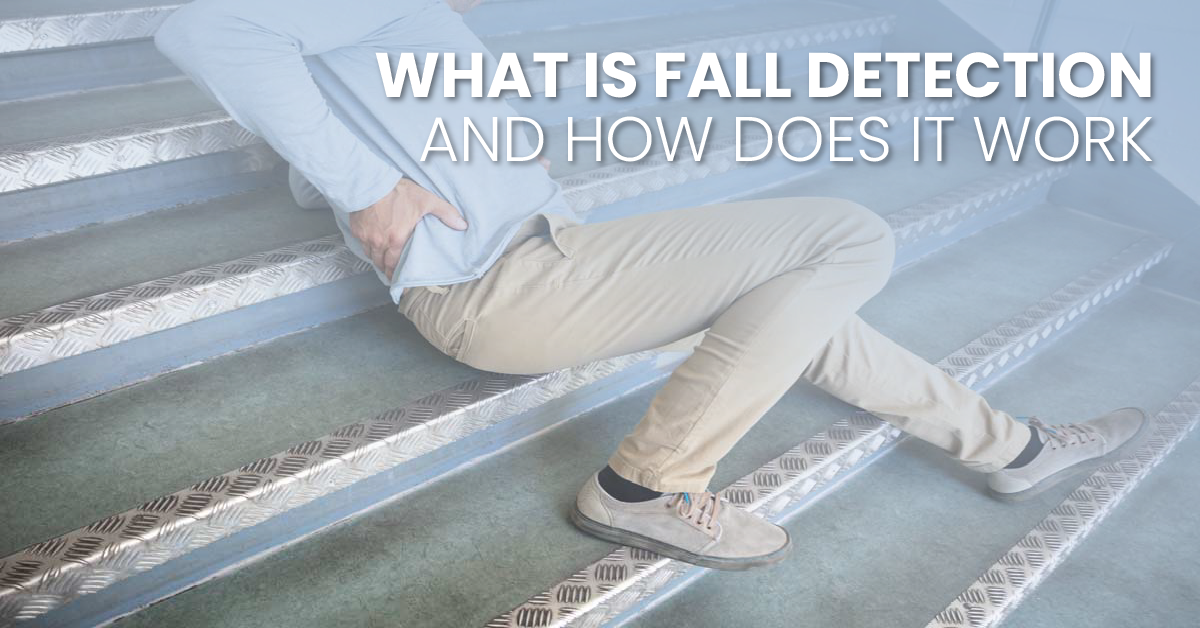 What is Fall Detection and How Does It Work?