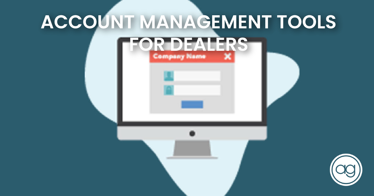 Account Management Tools for Dealers
